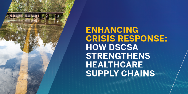 How DSCSA Boosts Crisis Resilience: Strengthening Pharmacies and ...